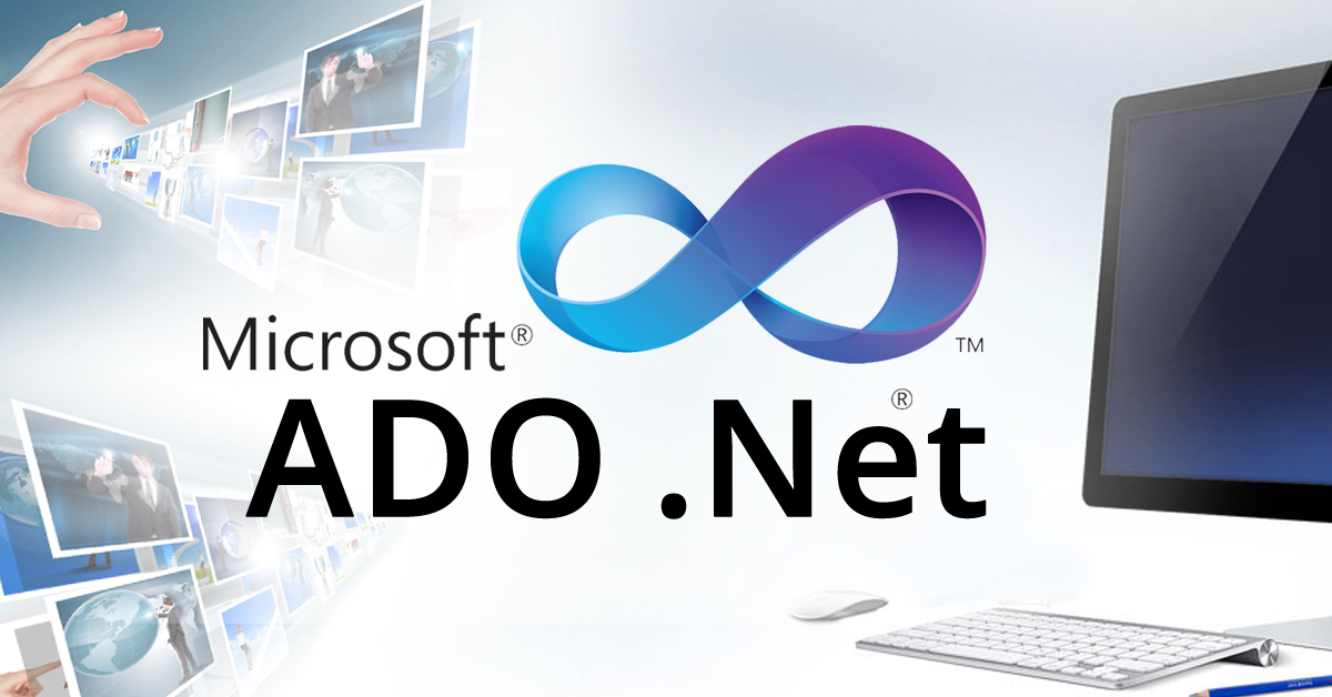 APPLICATION DEVELOPMENT USING ADO.NET